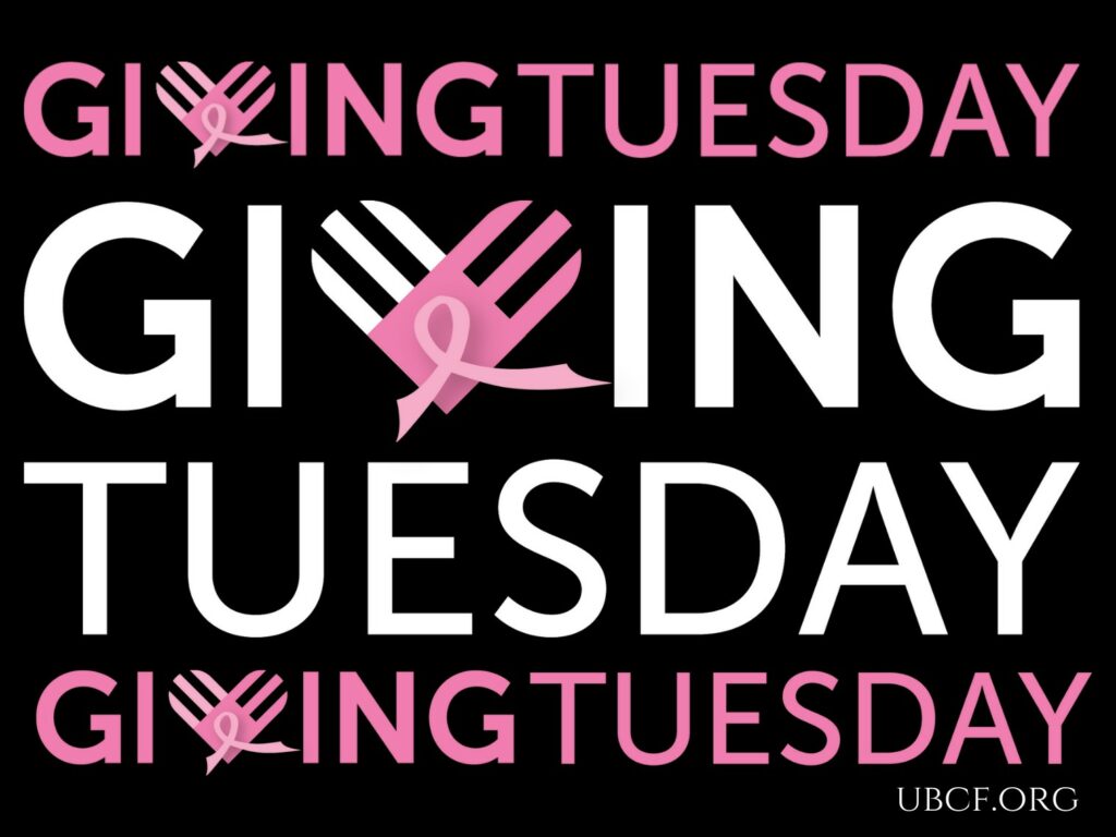 Support UBCF this Giving Tuesday, December 3rd - United Breast Cancer ...